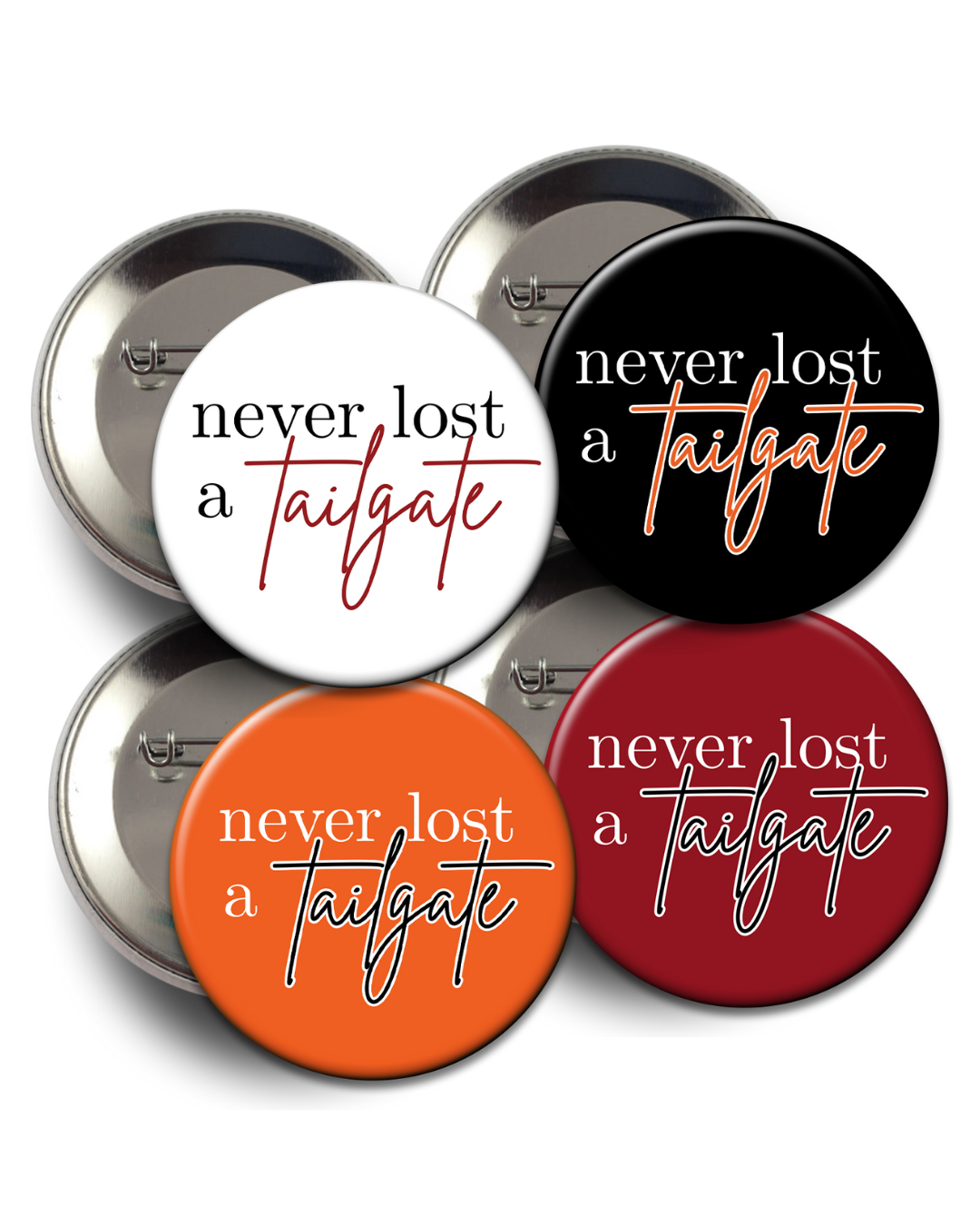 "Never Lost a Tailgate" Button – For The Win Collective